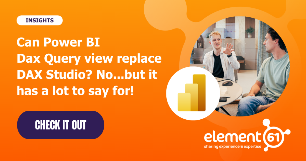 Can Power BI DAX Query view replace DAX Studio? Not quite, but… | element61